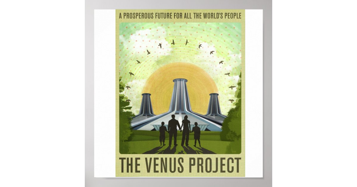 THE VENUS PROJECT - POSTER | Zazzle