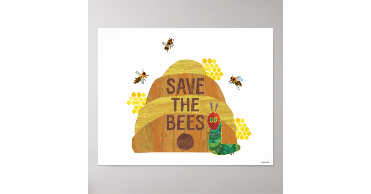 The Very Hungry Caterpillar Save the Bees Poster | Zazzle
