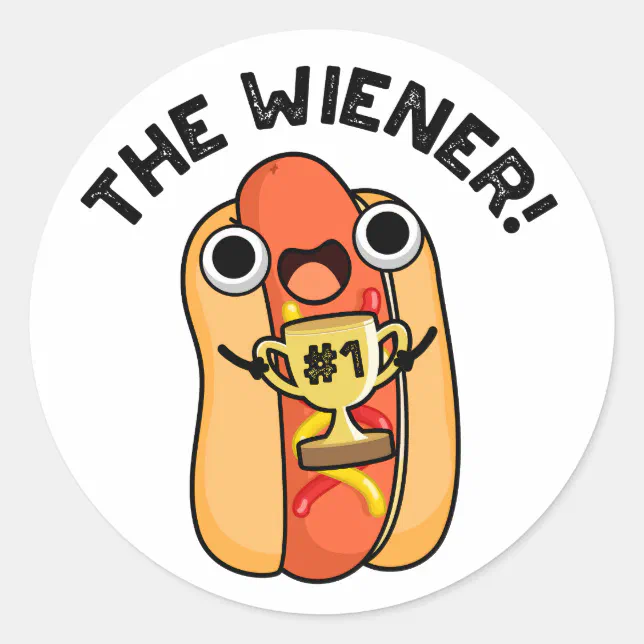 The Wiener Funny Winner Hot Dog Pun Classic Round Sticker | Zazzle