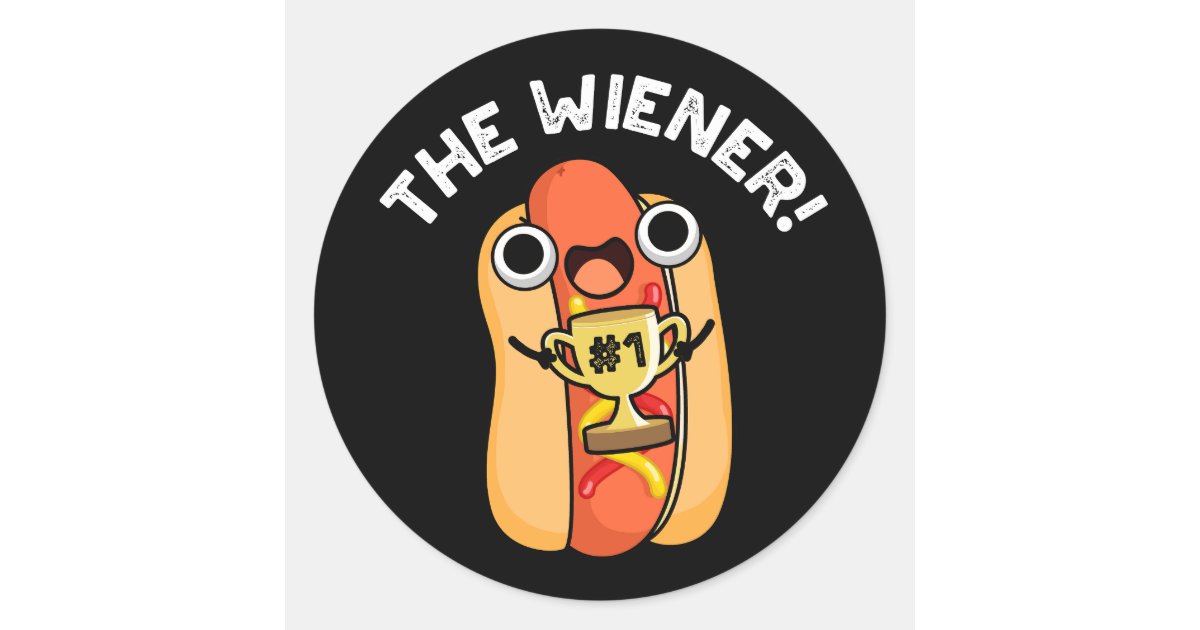 The Wiener Funny Winner Hot Dog Pun Dark BG Classic Round Sticker | Zazzle
