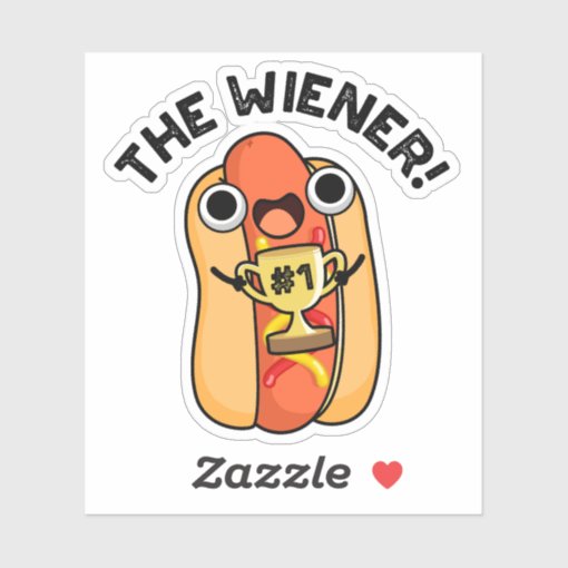 The Wiener Funny Winner Hot Dog Pun Sticker | Zazzle