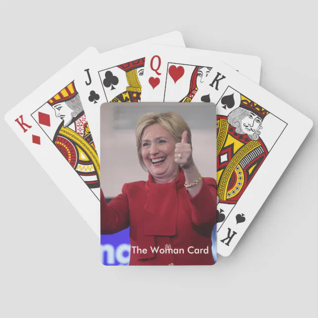 The Woman Card - Hillary Clinton | Zazzle