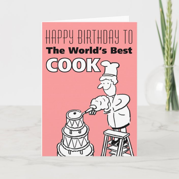 The Word's Best Cook - Happy Birthday Card | Zazzle.com