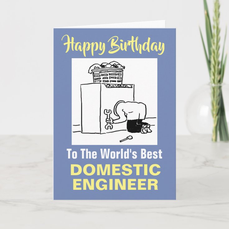 The Word's Best Domestic Engineer Happy Birthday Card | Zazzle