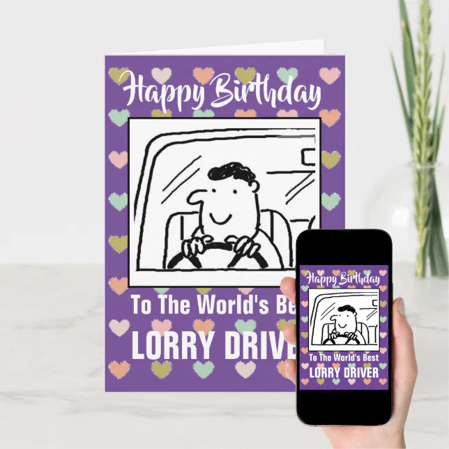 The Word's Best Lorry Driver - Happy Birthday Card | Zazzle