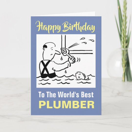 The Word's Best Plumber - Happy Birthday Card | Zazzle.com