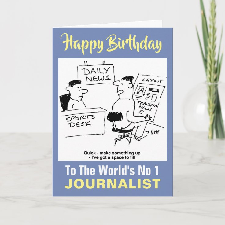 The Word's No 1 Journalist - Happy Birthday Card | Zazzle