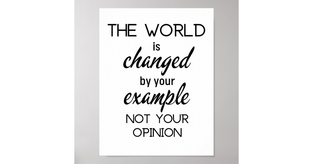 The World is Changed Poster | Zazzle