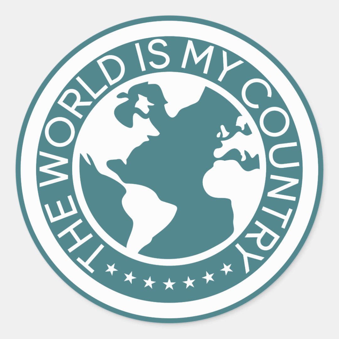 The World is My Country Sticker. Classic Round Sticker | Zazzle