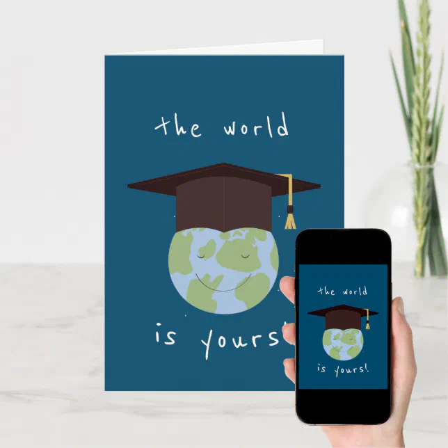 The World Is Yours Earth Graduation Cap Graduate Card | Zazzle