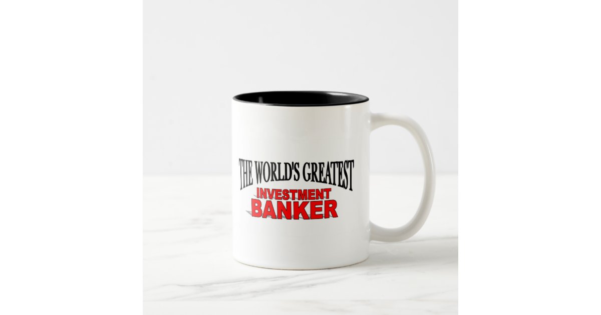 The World's Greatest Investment Banker Two-Tone Coffee Mug | Zazzle