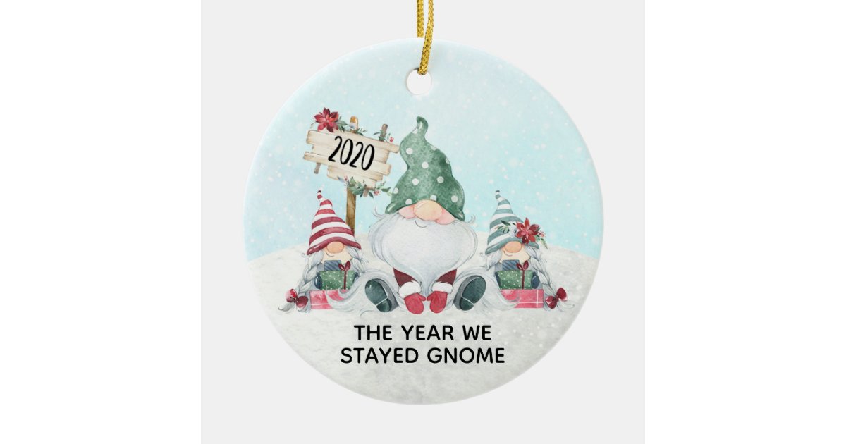 The Year We Stayed Gnome 2020 Home Christmas Ceramic Ornament | Zazzle