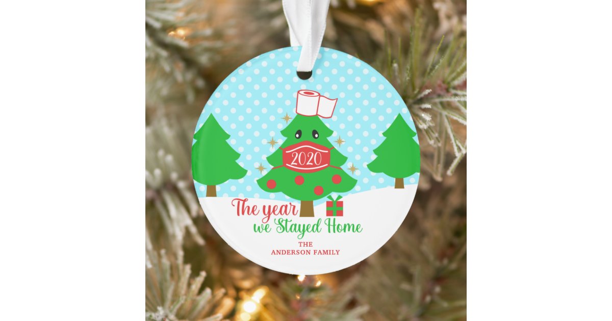 The Year We Stayed Home 2020 Christmas Tree Ornament | Zazzle