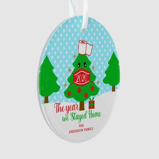 The Year We Stayed Home 2020 Christmas Tree Ornament | Zazzle