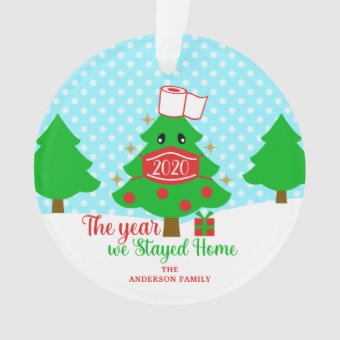 The Year We Stayed Home 2020 Christmas Tree Ornament | Zazzle