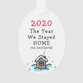 The Year We Stayed Home 2020 Quarantine Ornament | Zazzle