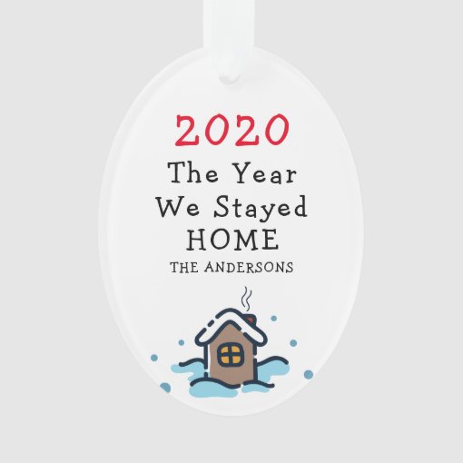 The Year We Stayed Home 2020 Quarantine Ornament | Zazzle