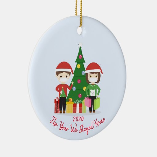 The Year We Stayed Home Christmas 2020 Ceramic Ornament | Zazzle