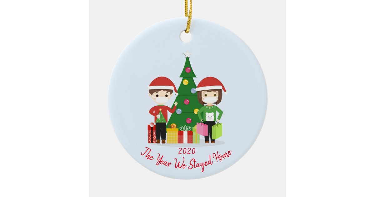 The Year We Stayed Home Christmas 2020 Ceramic Ornament | Zazzle