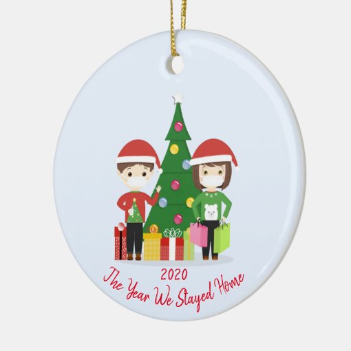 The Year We Stayed Home Christmas 2020 Ceramic Ornament | Zazzle