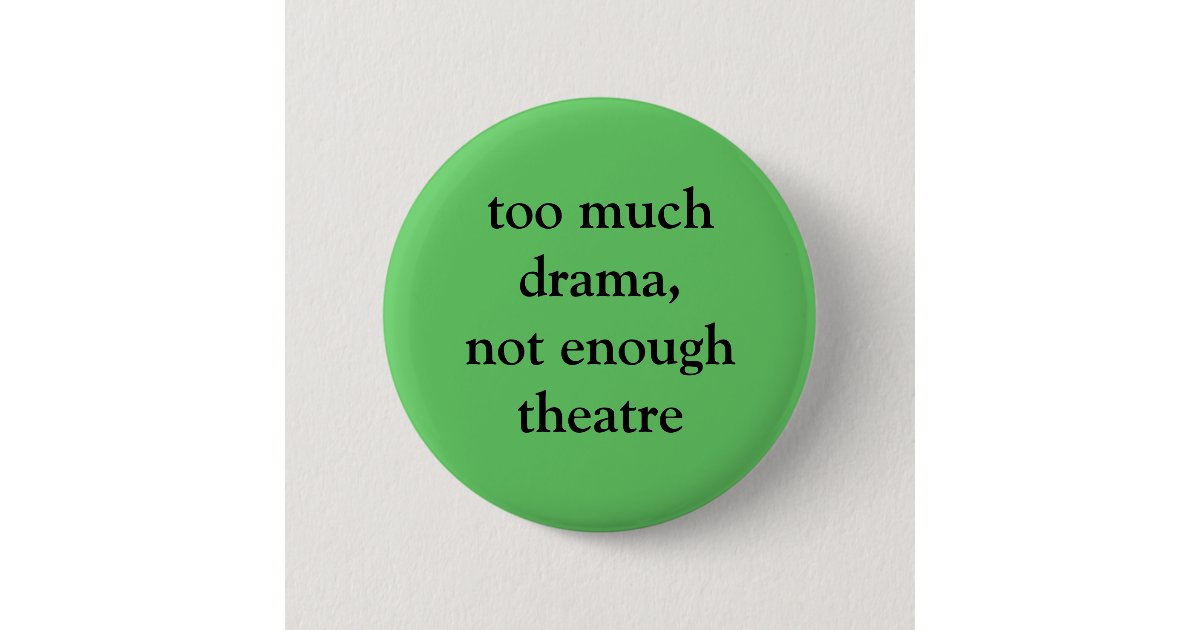 Theatre and drama button | Zazzle