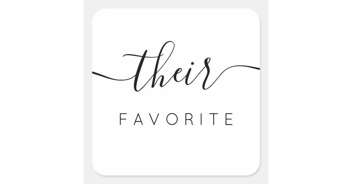 Their Favorite Modern Calligraphy Favor Square Sticker | Zazzle
