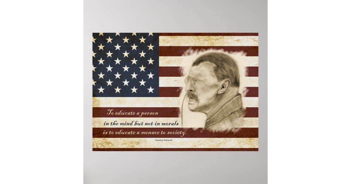 Theodore Roosevelt Portrait and Education Quote Poster | Zazzle