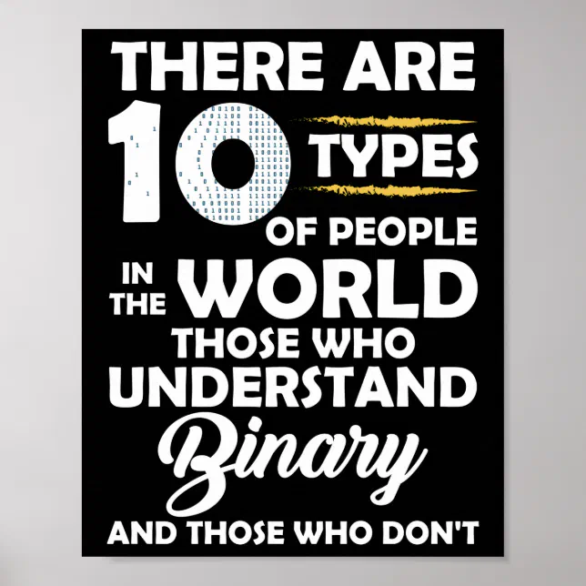 There Are 10 Types Of People In The World Those Poster | Zazzle