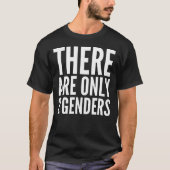 There Are Only 2 Genders Typography T-Shirt | Zazzle