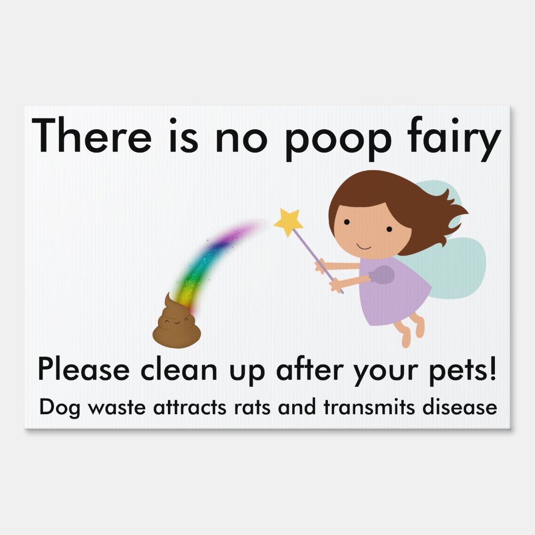 There is no poop fairy! Lawn signs | Zazzle