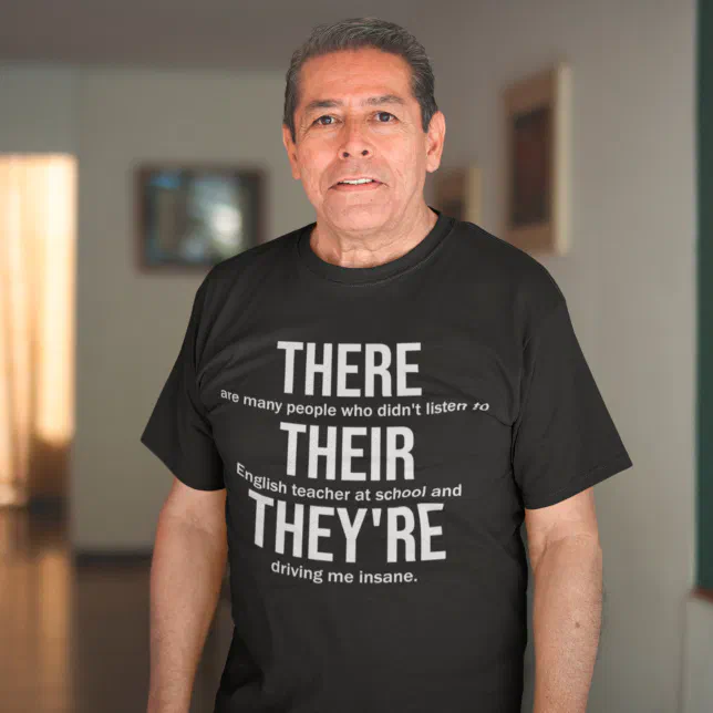 There Their They're Grammar Police Funny Saying T-Shirt | Zazzle