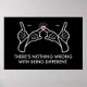 There's Nothing Wrong With Being Different Poster | Zazzle