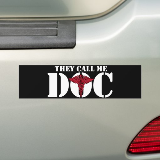 They Call Me Doc Bumper Sticker | Zazzle