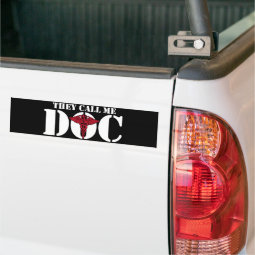 They Call Me Doc Bumper Sticker | Zazzle