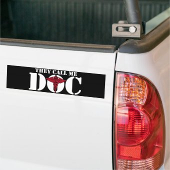 They Call Me Doc Bumper Sticker | Zazzle