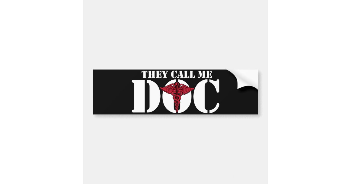 They Call Me Doc Bumper Sticker | Zazzle
