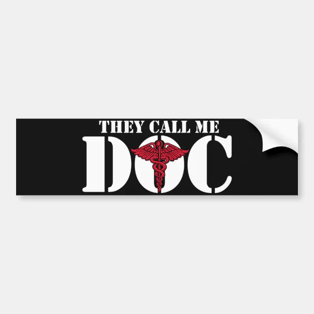 They Call Me Doc Bumper Sticker | Zazzle