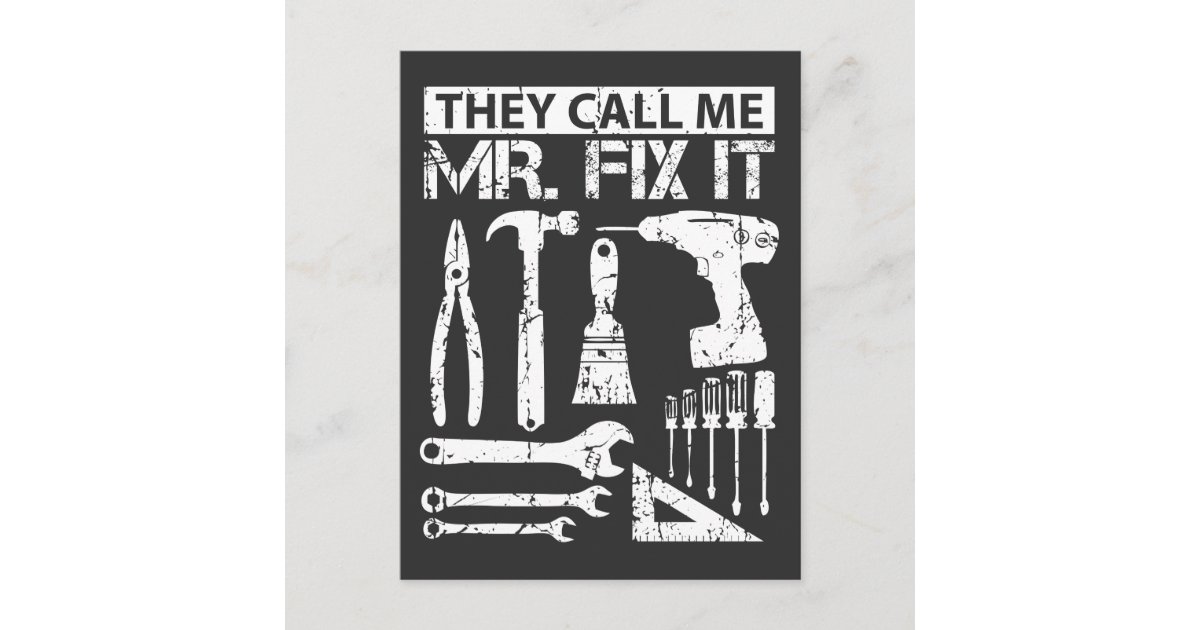 They Call Me Mr Fix It Funny Handyman Dad Father Postcard | Zazzle