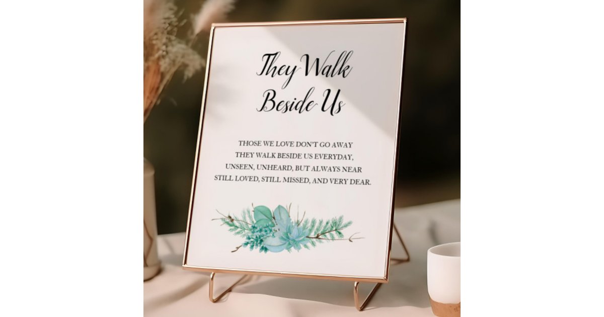 They Walk Beside Us Greenery Wedding Memorial Poster | Zazzle