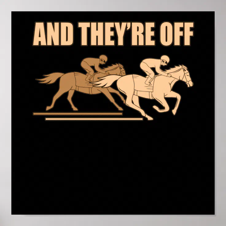 They're Off Horse Racing Barrel Racer Horses Race Poster | Zazzle
