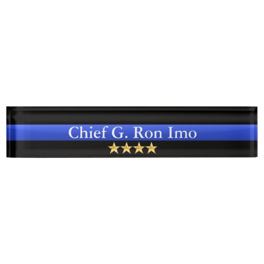 Thin Blue Line - Chief Four Stars Rank Desk Name Plate | Zazzle.com
