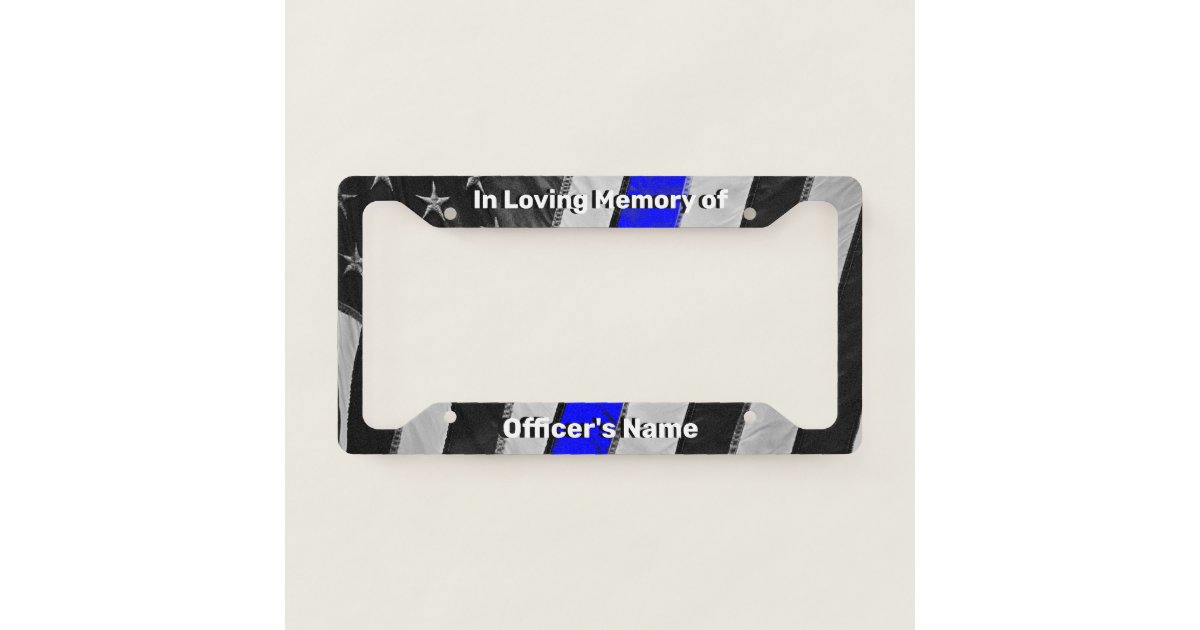 Thin Blue Line Flag Fallen Officer Memorial License Plate Frame | Zazzle