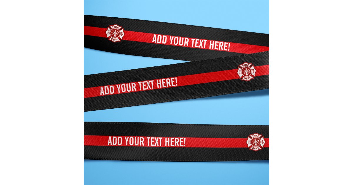 Thin Red Line Custom Text Fire Rescue Satin Ribbon | Zazzle