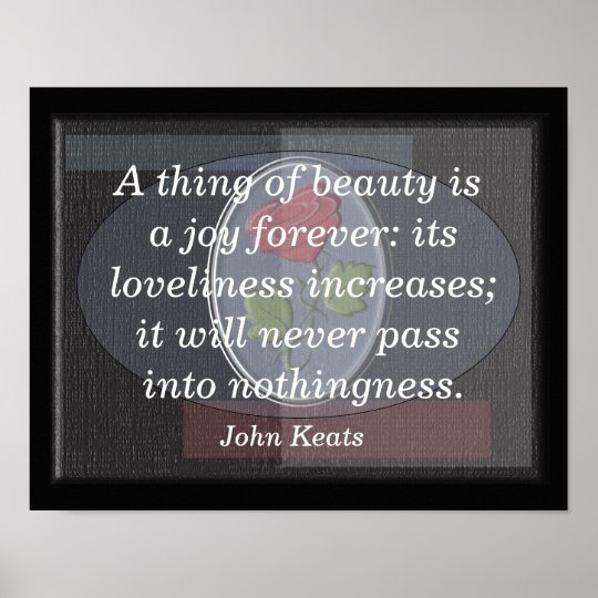 Thing of beauty - John Keats --art print | Zazzle.com