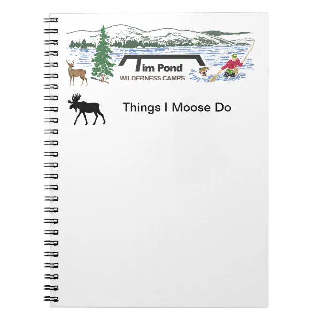 Things I Moose Do Notebook | Zazzle