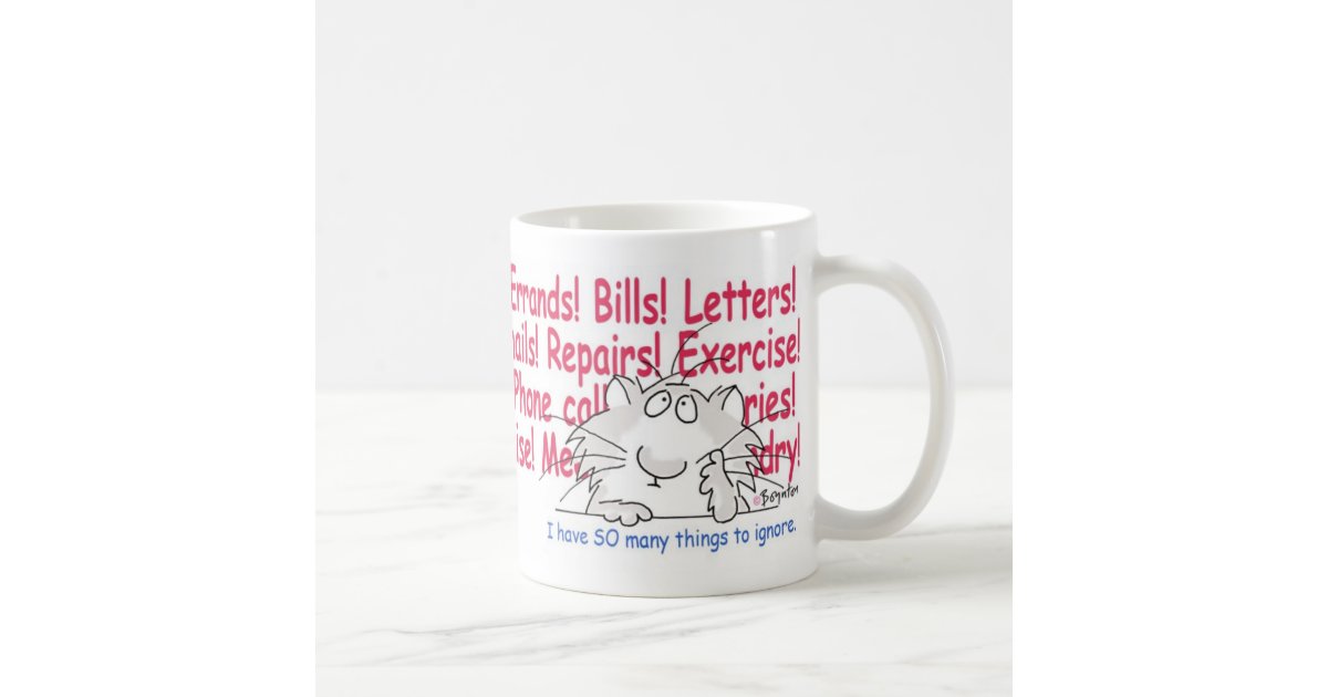 THINGS TO IGNORE COFFEE MUG | Zazzle