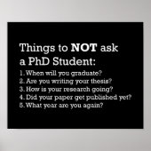 Things to not ask PhD student Poster | Zazzle