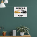 Think Before You Act Play Chess Reflective Chess Poster | Zazzle