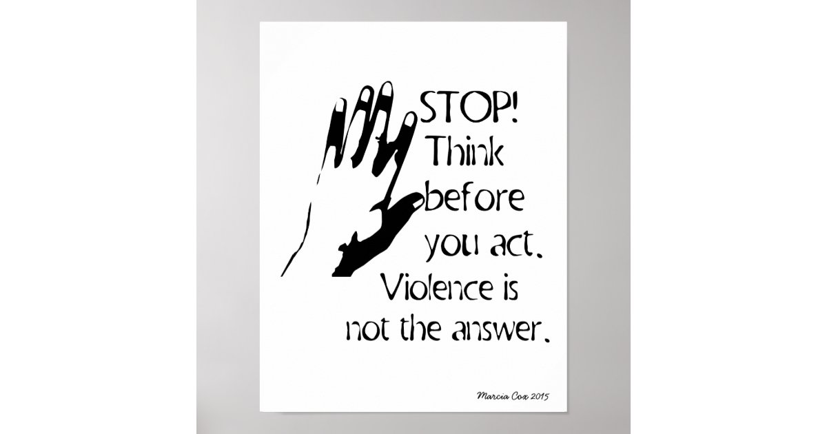 Think Before You Act Poster | Zazzle