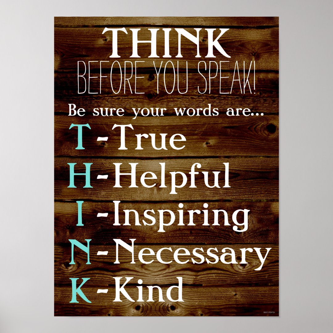 Think Before You Speak Classroom Teacher Poster | Zazzle